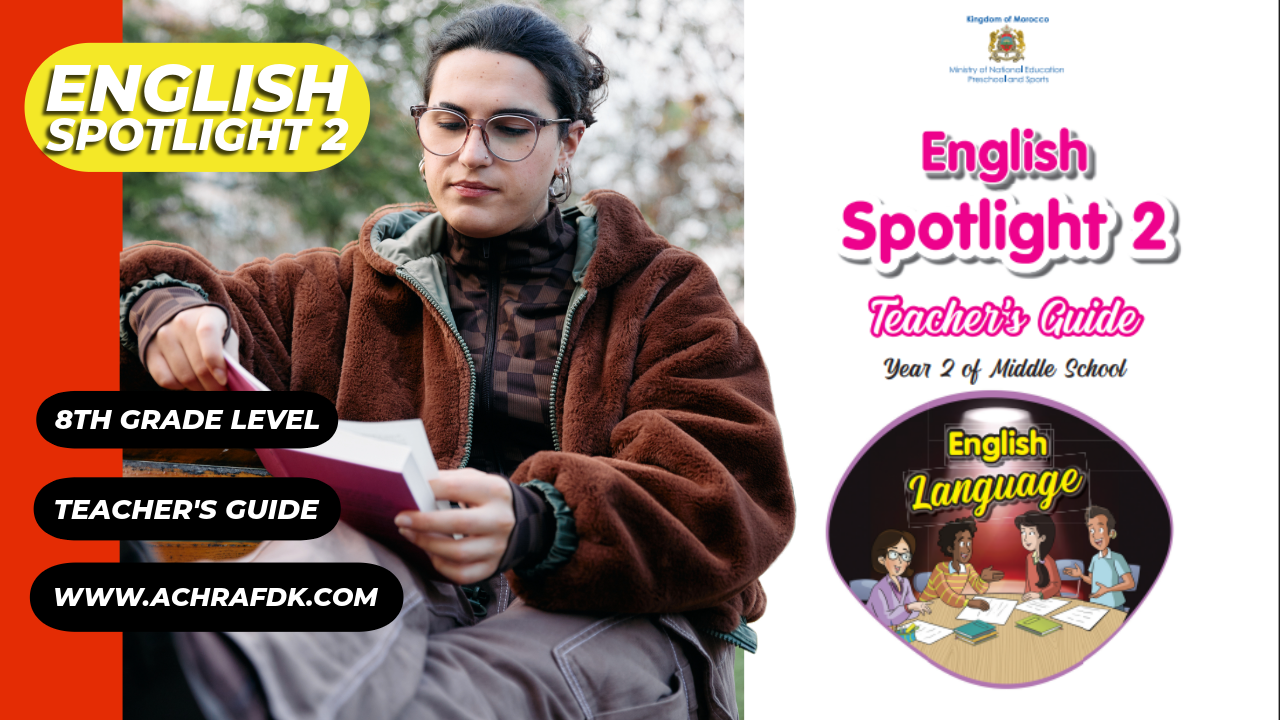 English Spotlight 2 | Teacher’s Guide | ALL PARTS – Achraf DK